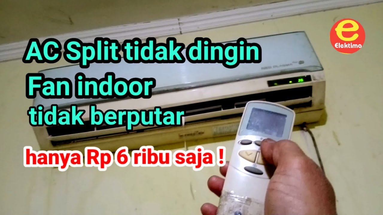 Cara memperbaiki AC Split tidak dingin. Fan blower indoor tidak ...