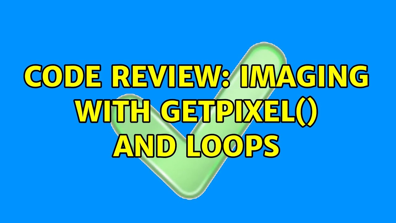 Code Review: Imaging with getPixel() and loops (4 Solutions!!) - YouTube
