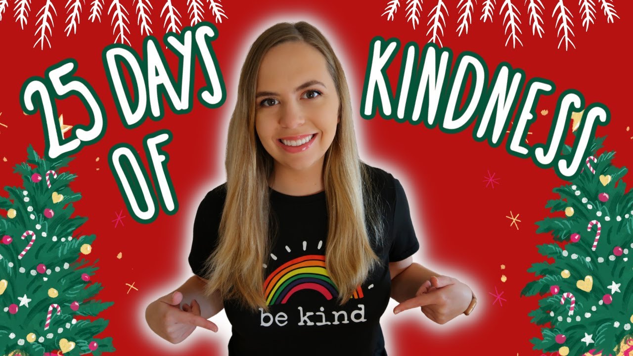 25 Days of Kindness - YouTube