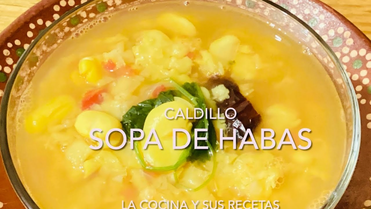 RECETA MEXICANA DE CALDO Ó SOPA DE HABAS - YouTube