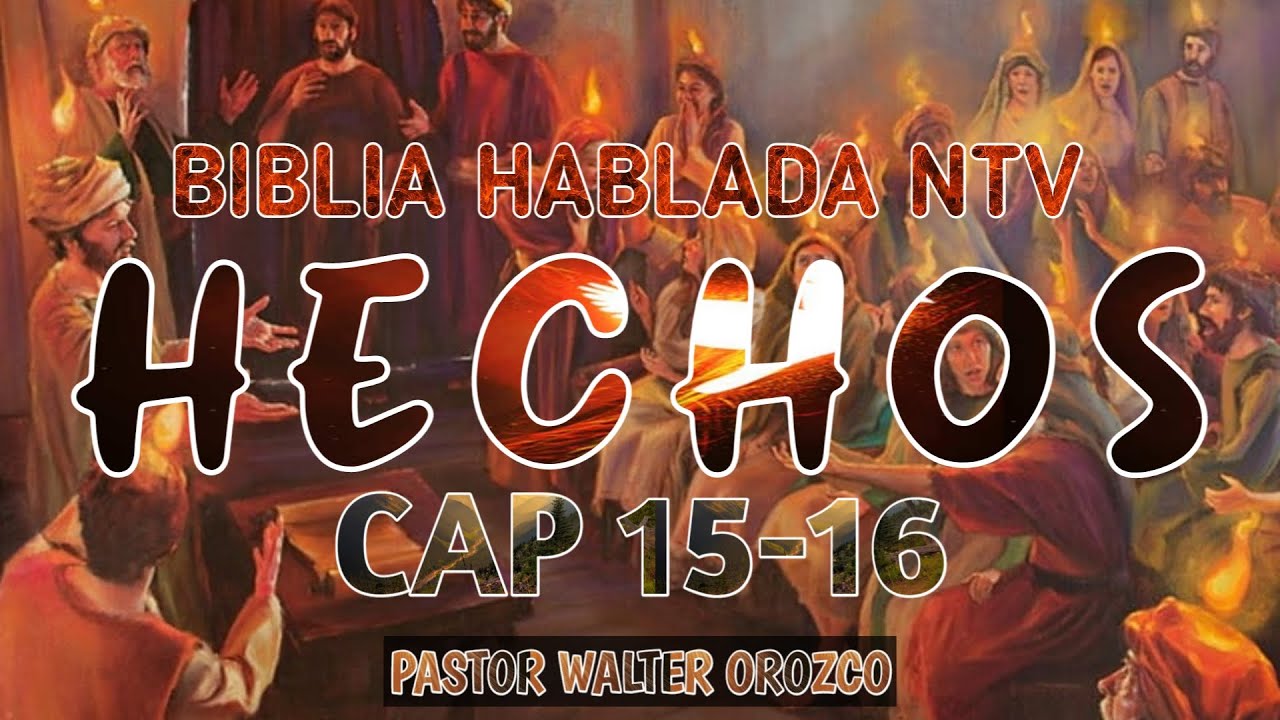 HECHOS 15-16 | BIBLIA HABLADA NTV -DIA 44- | ISL - YouTube