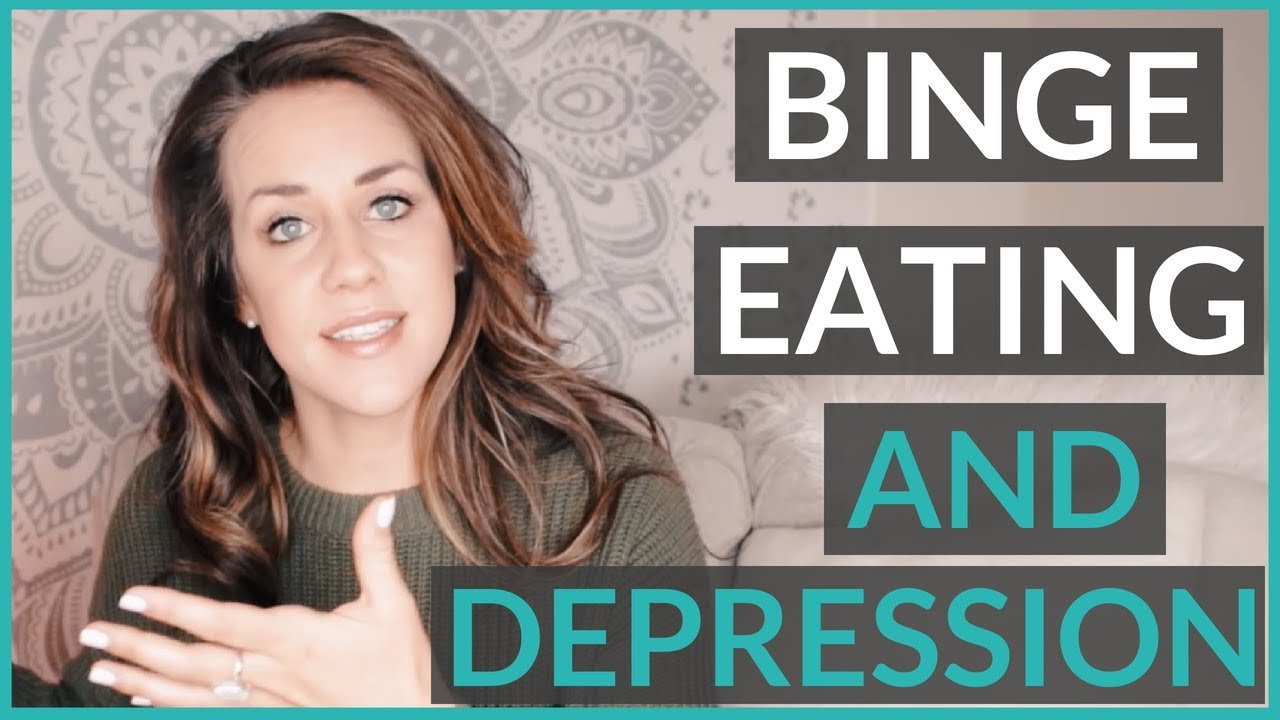 Binge Eating & Depression (How to Deal) - YouTube