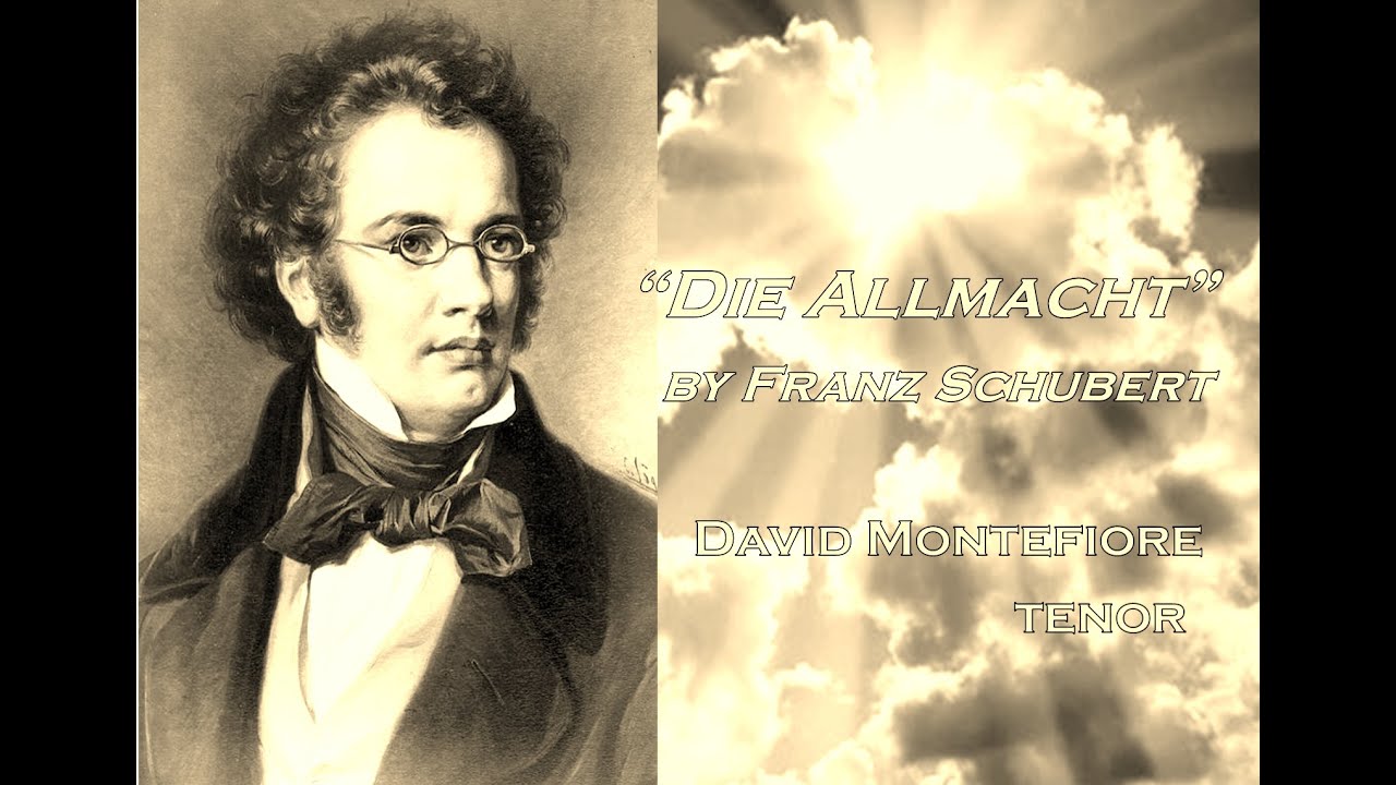 'Die Allmacht' - "The Almighty" by Franz Schubert - David Montefiore ...