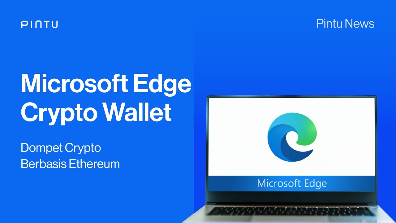 Microsoft Luncurkan Ethereum-based Crypto Wallet - YouTube