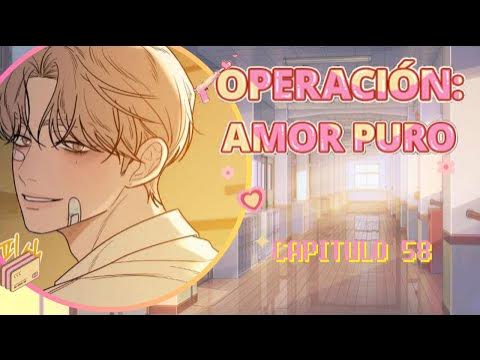 Operación: Amor Puro | Capitulo 58 - YouTube
