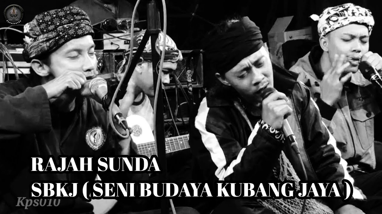 RAJAH SUNDA SBKJ ( SENI BUDAYA KUBANG JAYA ) - YouTube