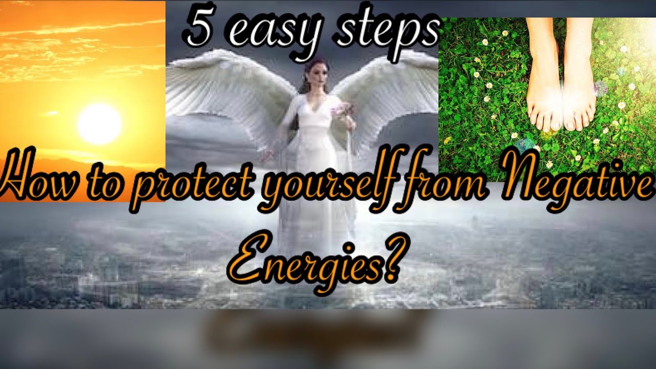 How to protect yourself from Negative Energies? - YouTube