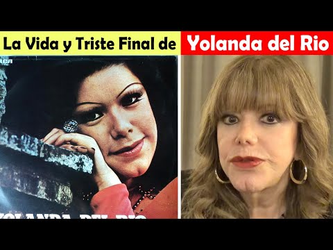La Vida y El Triste Final de Yolanda del Río