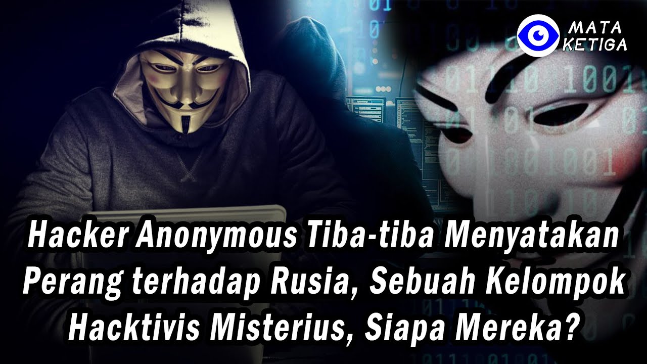 Hacker Anonymous Nyatakan Perang terhadap Rusia, Sebuah Kelompok ...