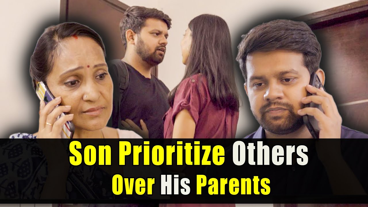 Son Prioritize Others Over His Parents - YouTube