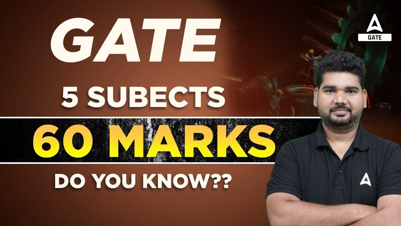 5 SUBJECTS - 60 MARKS in GATE 2023 | GATE Preparation and Strategy ...