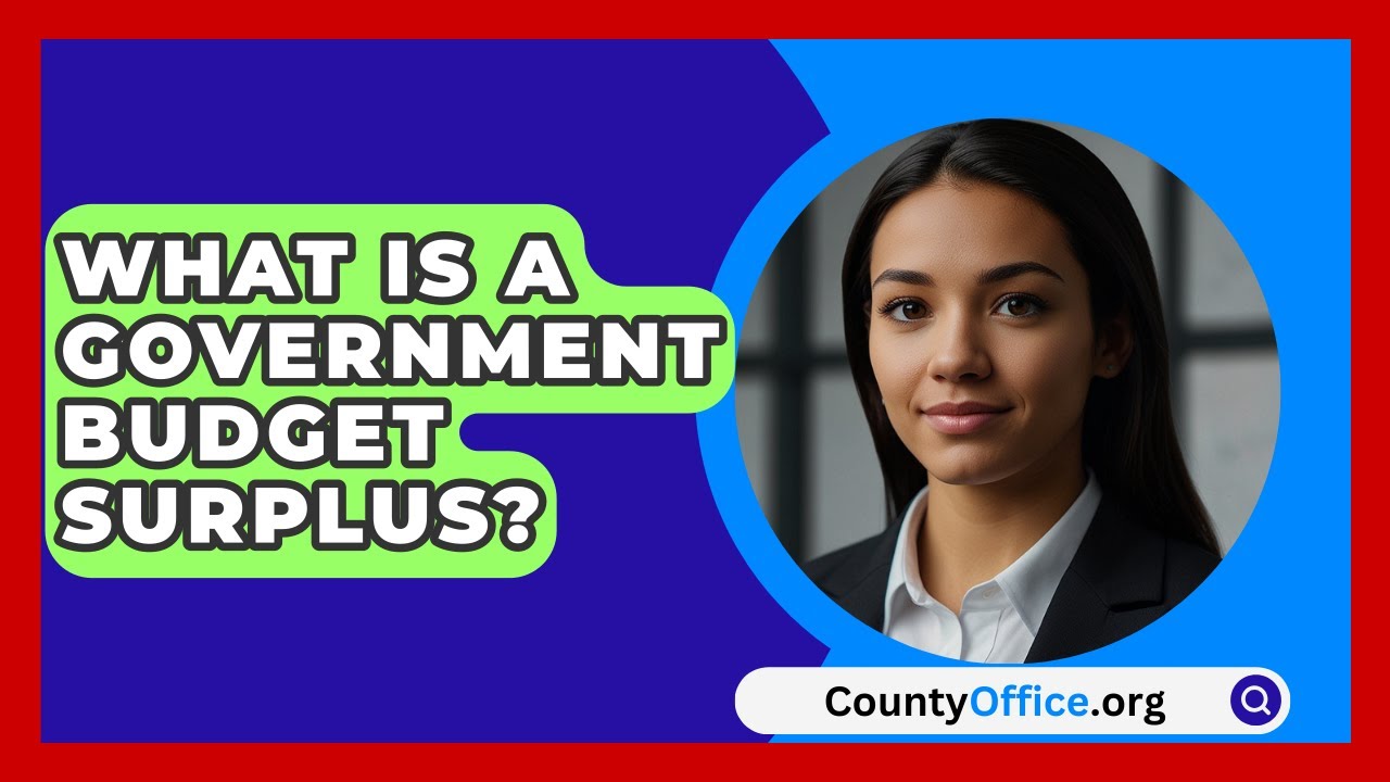 What Is A Government Budget Surplus? - CountyOffice.org - YouTube