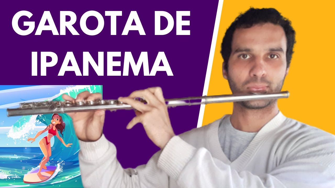 Garota de Ipanema Instrumental - (Com a cifra melódica para tocar com ...