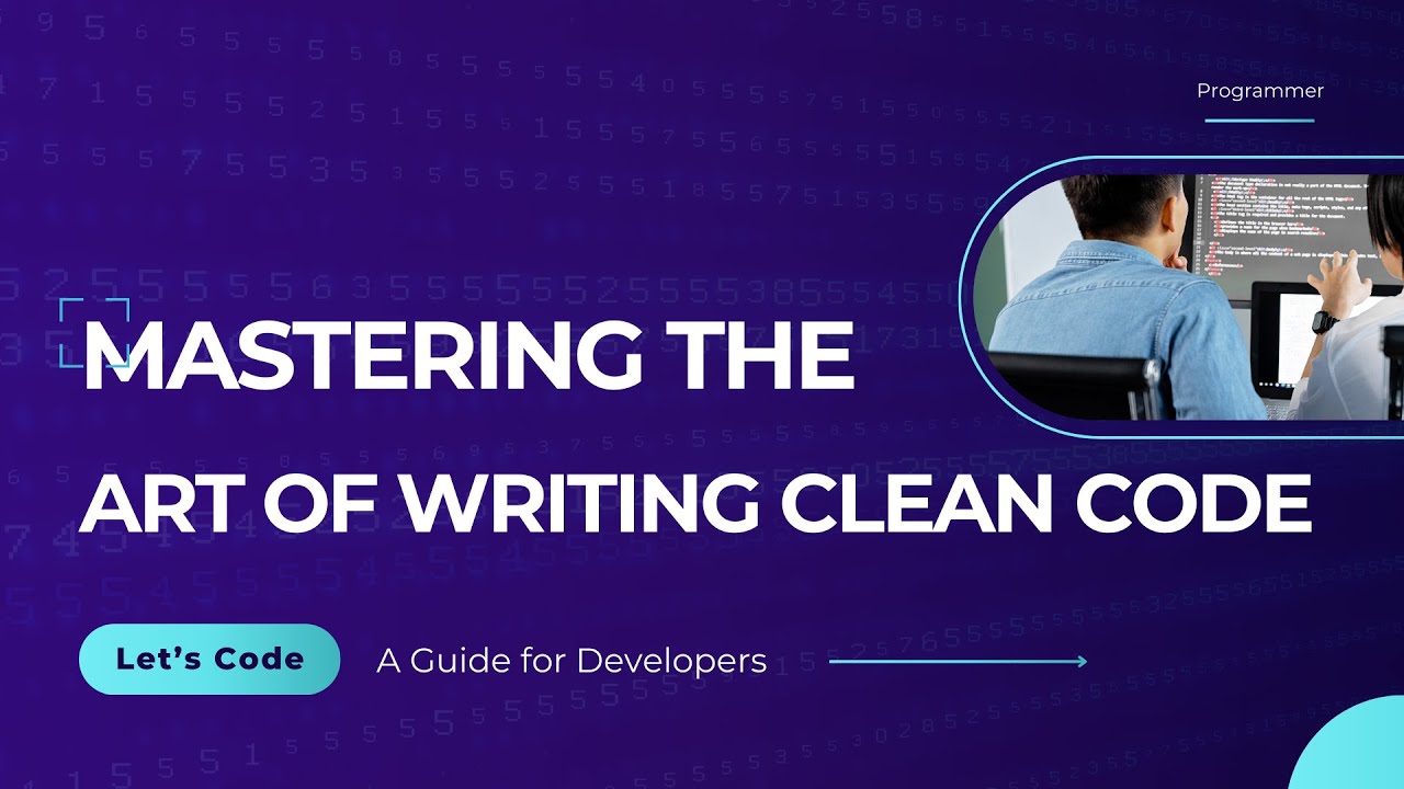 Mastering the Art of Writing #CleanCode: A Guide for #Developers - YouTube