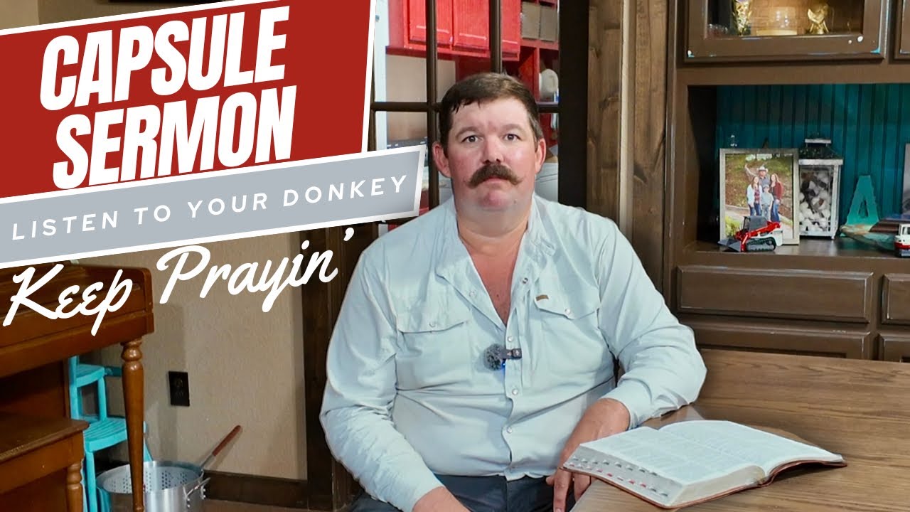 Capsule Sermon: Listen To Your Donkey | Keep Prayin' - YouTube