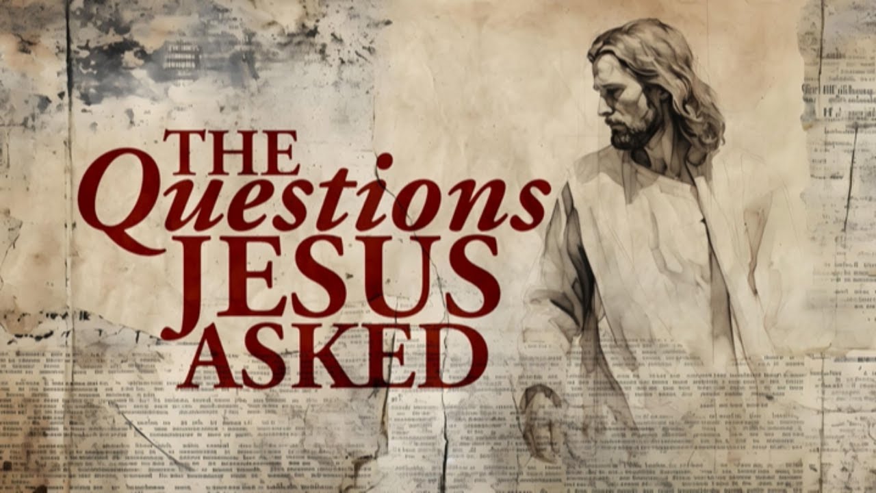 The Questions Jesus Asked Sermon Series Weeks 1 through 6 - YouTube