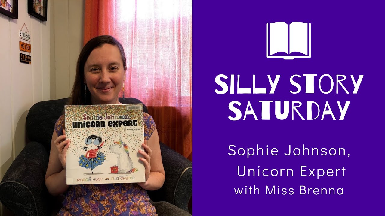 Storytime Snippets | Silly Story Saturday | Miss Brenna | Sophie ...