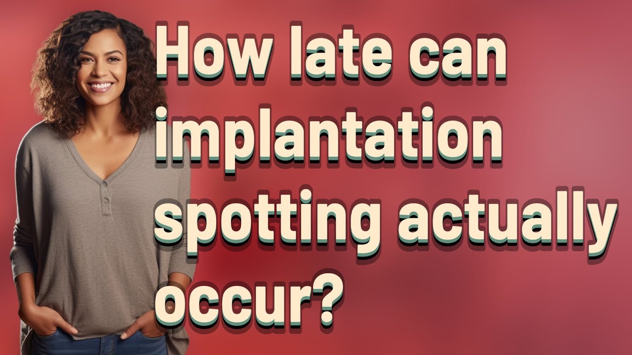 How late can implantation spotting actually occur? - YouTube