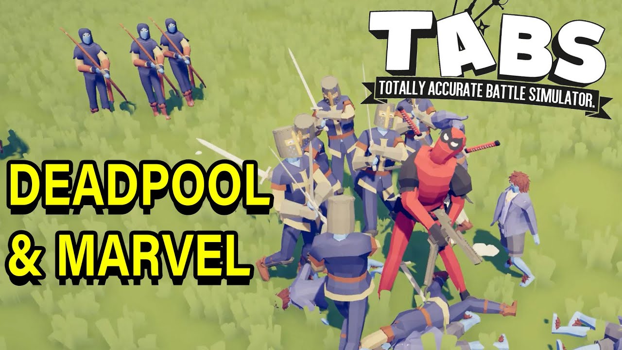 DEADPOOL & MARVEL I TABS / Totally Accurate Battle Simulator #2 - YouTube