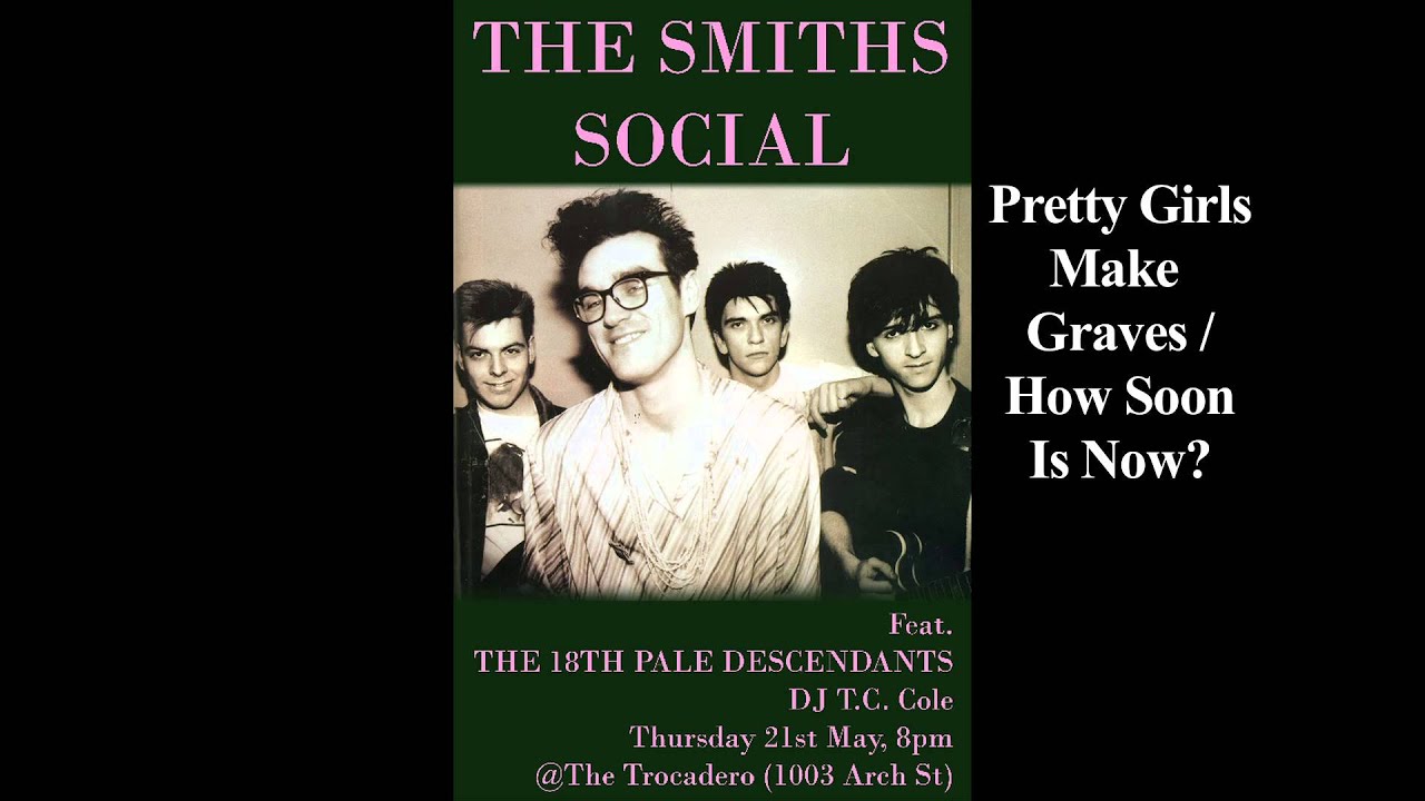 Pretty Girls Make Graves / How Soon is Now? - YouTube