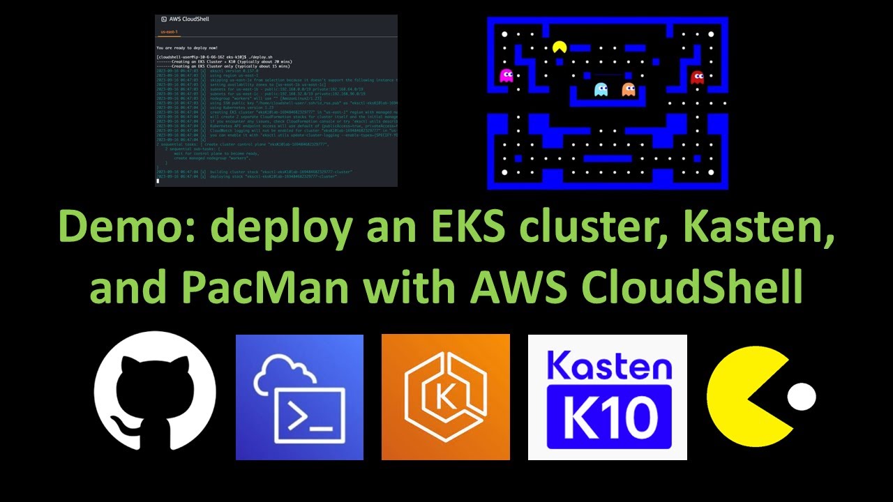 Demo: Deploy an EKS cluster, Kasten, and PacMan with AWS CloudShell - YouTube