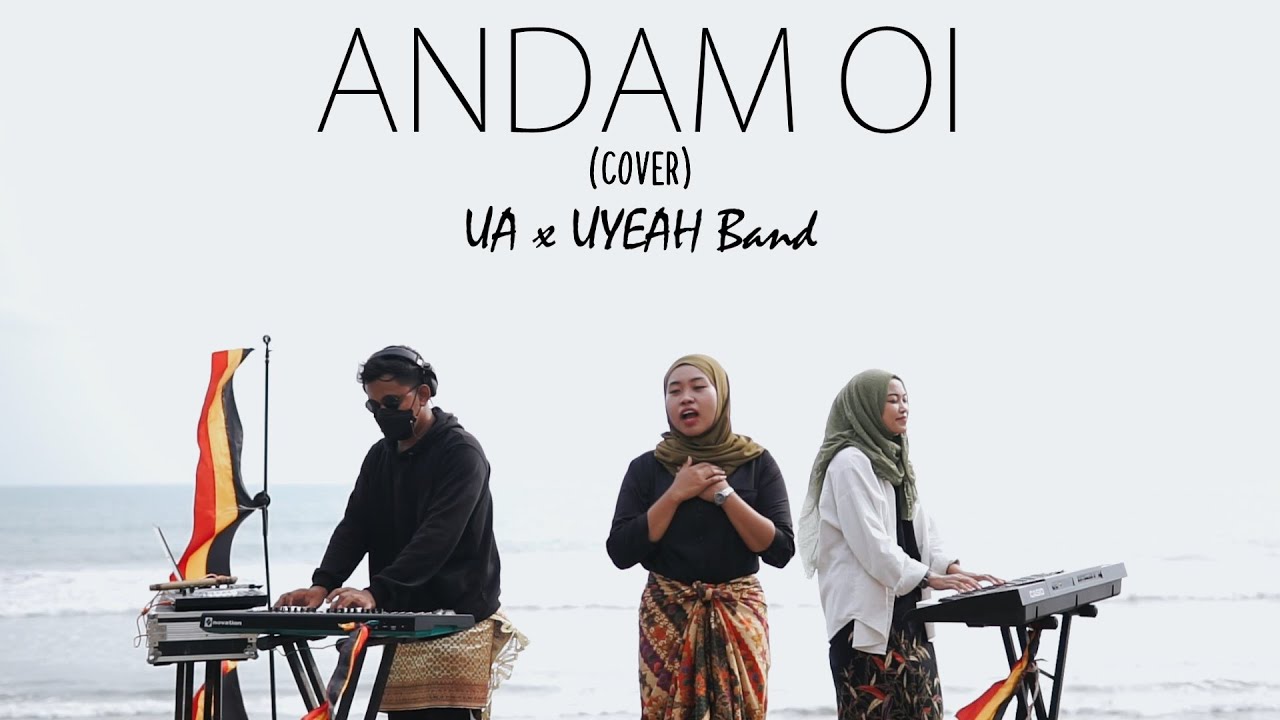 UA x UYEAH Band - ANDAM OI (Cover) #MinangEDM - YouTube