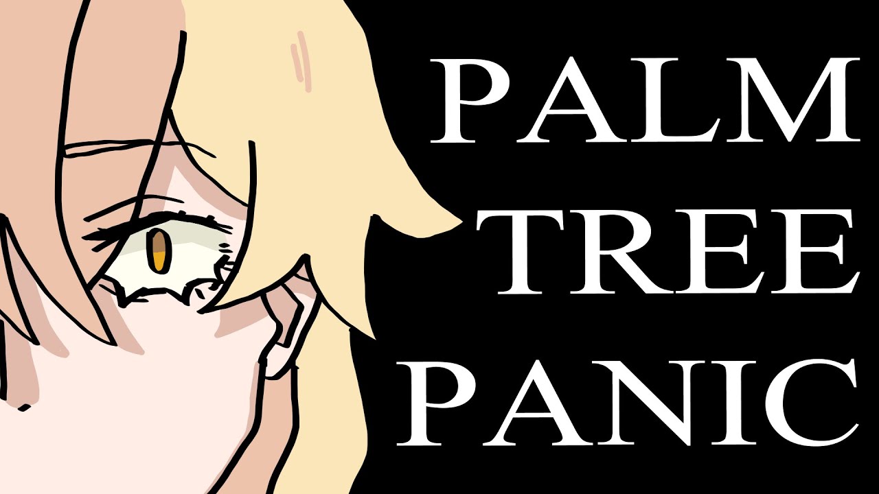 PALM TREE PANIC | ANIMATION MEME【100!!】 - YouTube