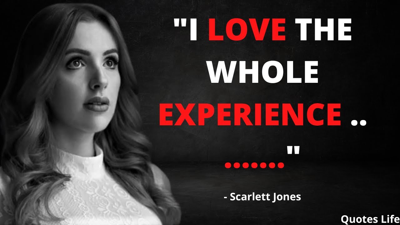 Scarlett Jones: Inspiring Quotes to Fuel You Up. - YouTube
