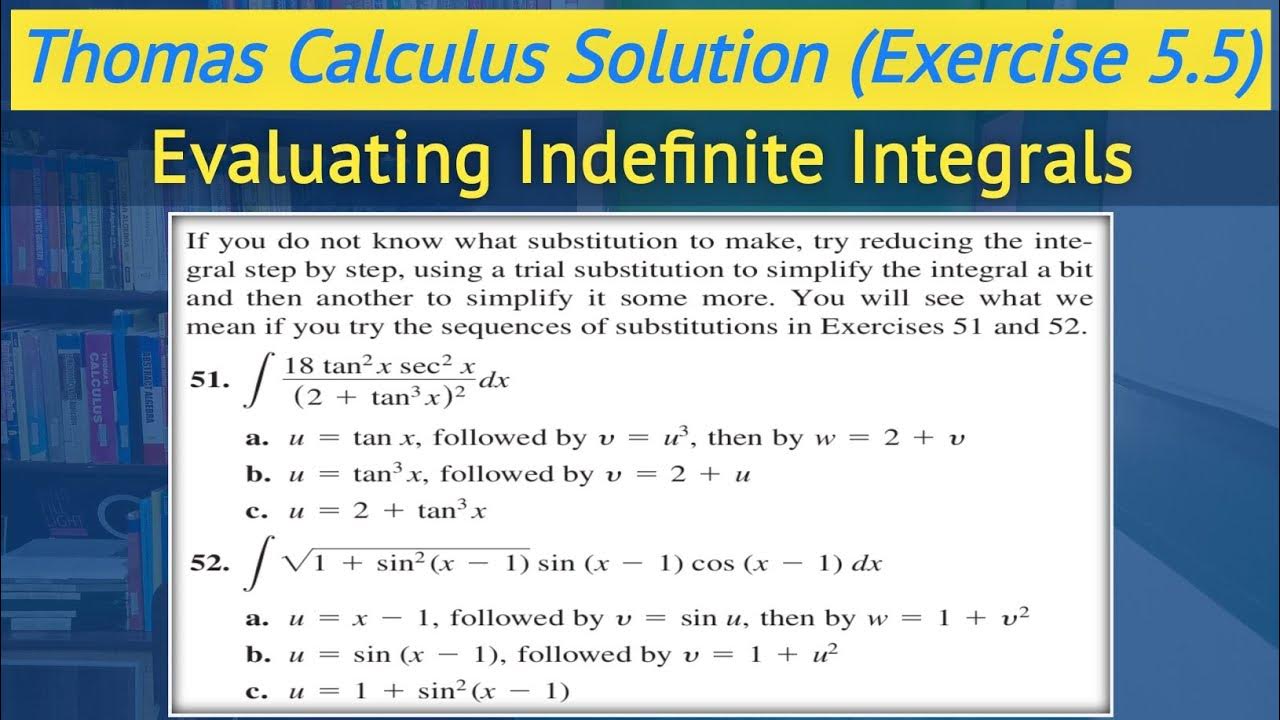 Thomas calculus exercise 5.5 Q51 and Q52 | Indefinite integrals calculus || Lec 35 - YouTube