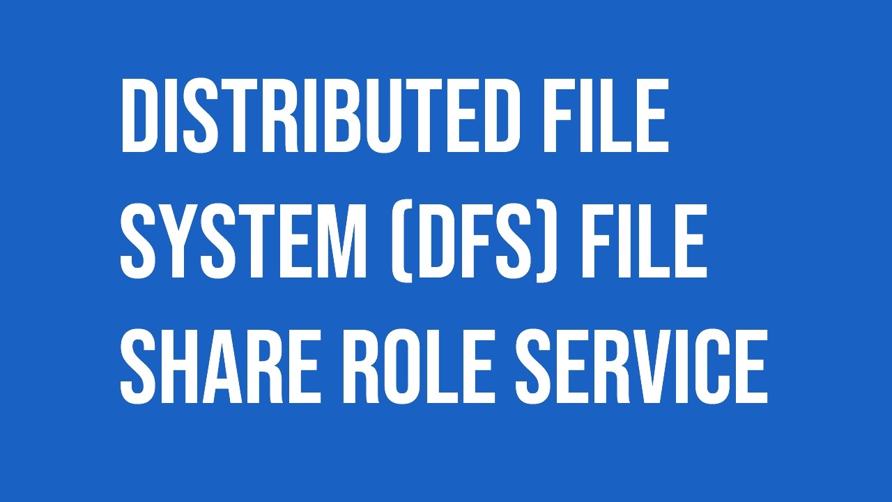 Microsoft Windows Server Distributed File System (DFS) file sharing ...