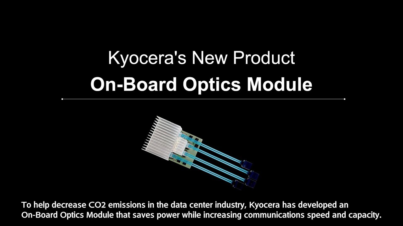 Kyocera’s New On-Board Optics Module - YouTube