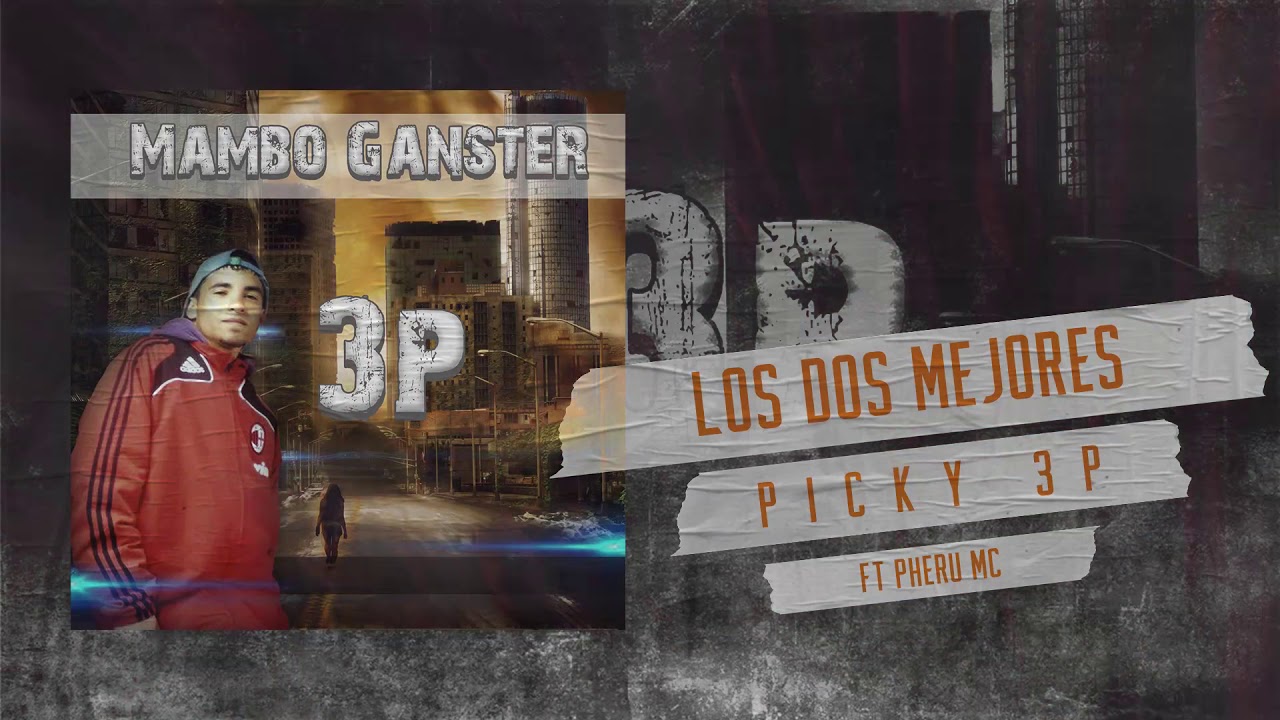 Picky 3P - Los Dos Mejores Ft Pheru Mc - YouTube