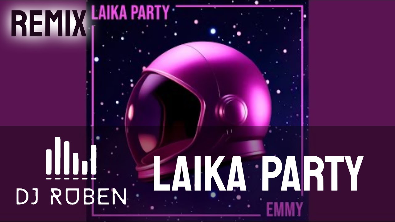 EMMY - Laika Party (DJ Ruben remix) - YouTube