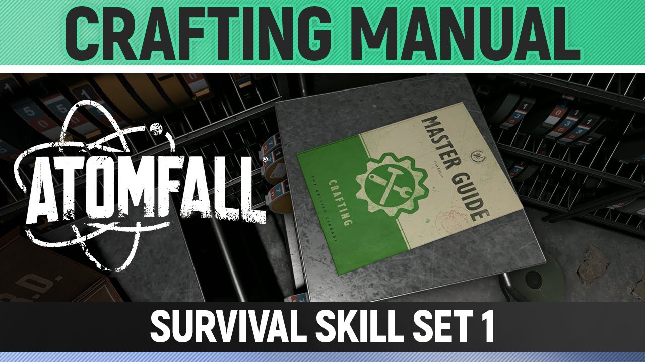 Atomfall - Survival Skill Set 1 - Crafting Manual - YouTube