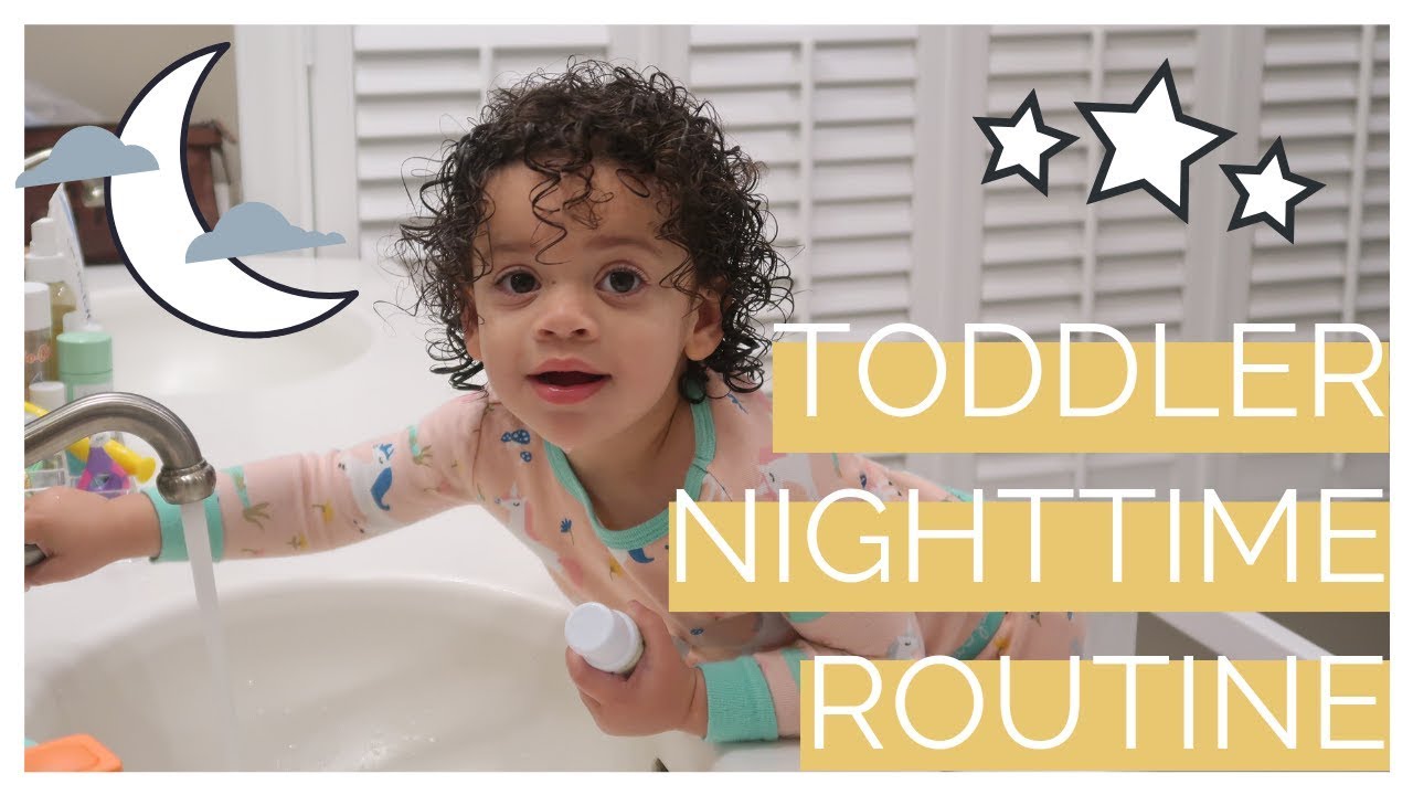 TODDLER NIGHTTIME ROUTINE || A Bit More Refined Than Our Morning ...