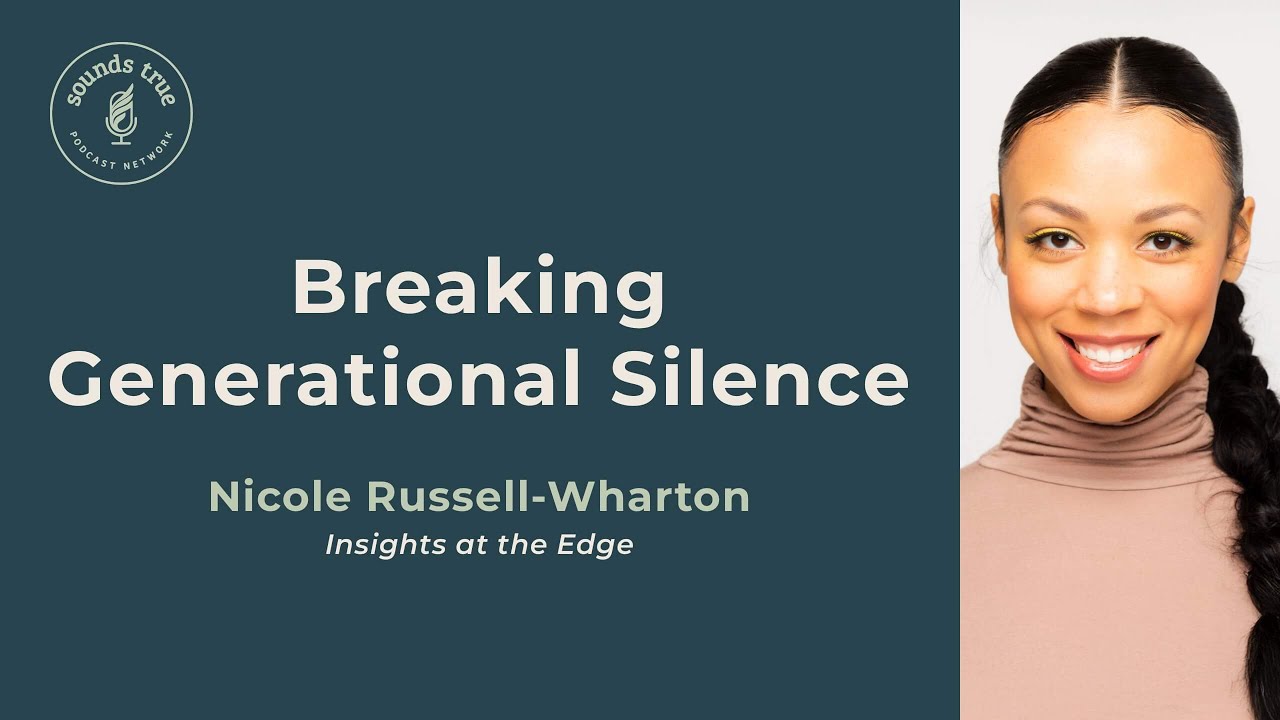 Breaking Generational Silence with Nicole Russell-Wharton | Insights at ...