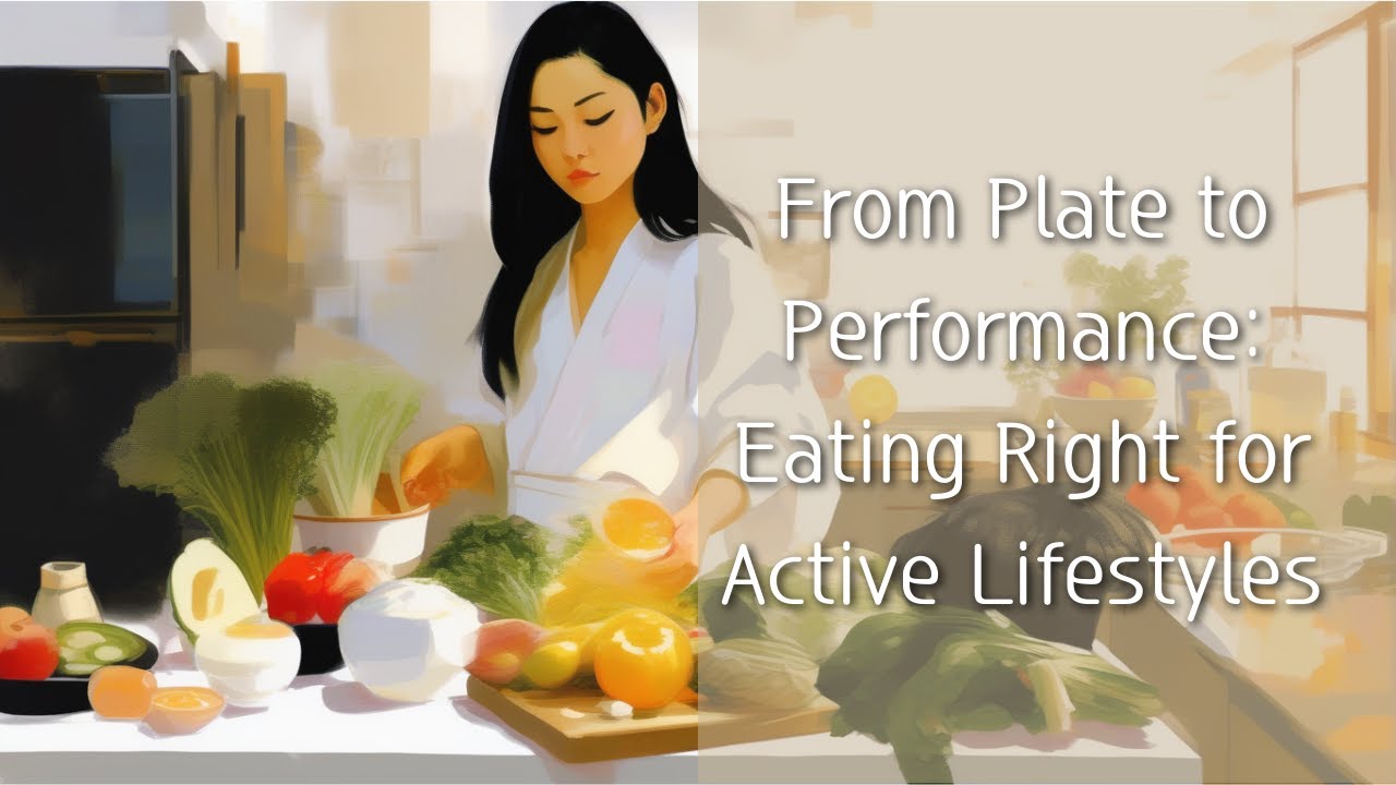 From Plate to Performance: Eating Right for Active Lifestyles #vitality ...