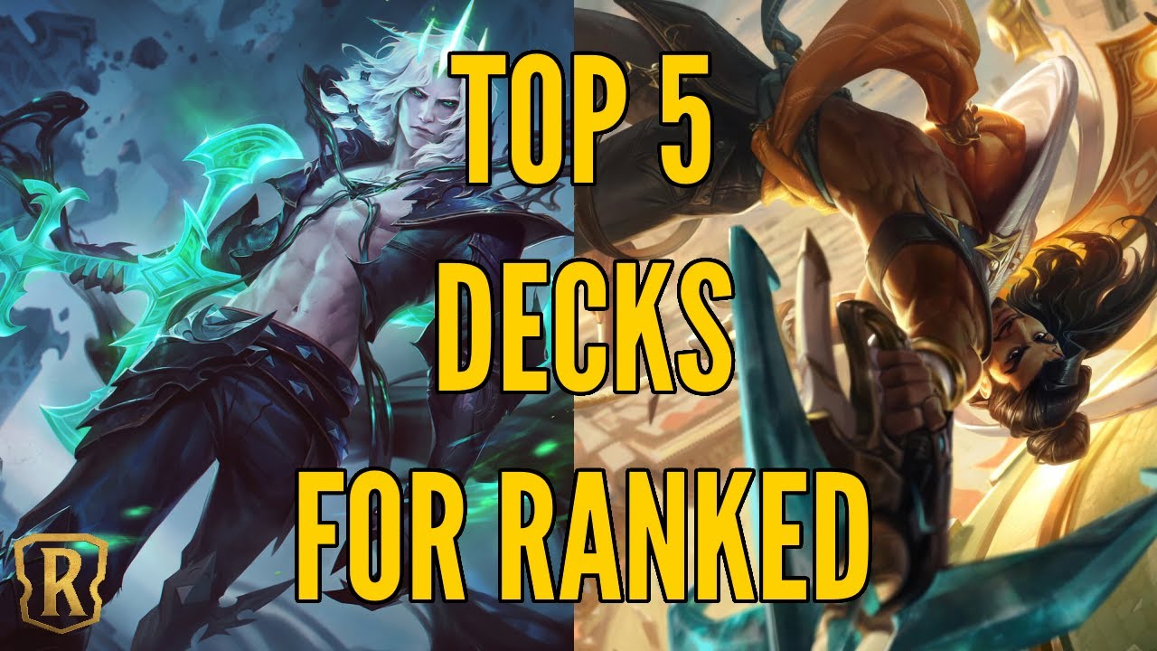 Top 5 Decks for Ranked in Legends of Runeterra (RANK 1) - YouTube