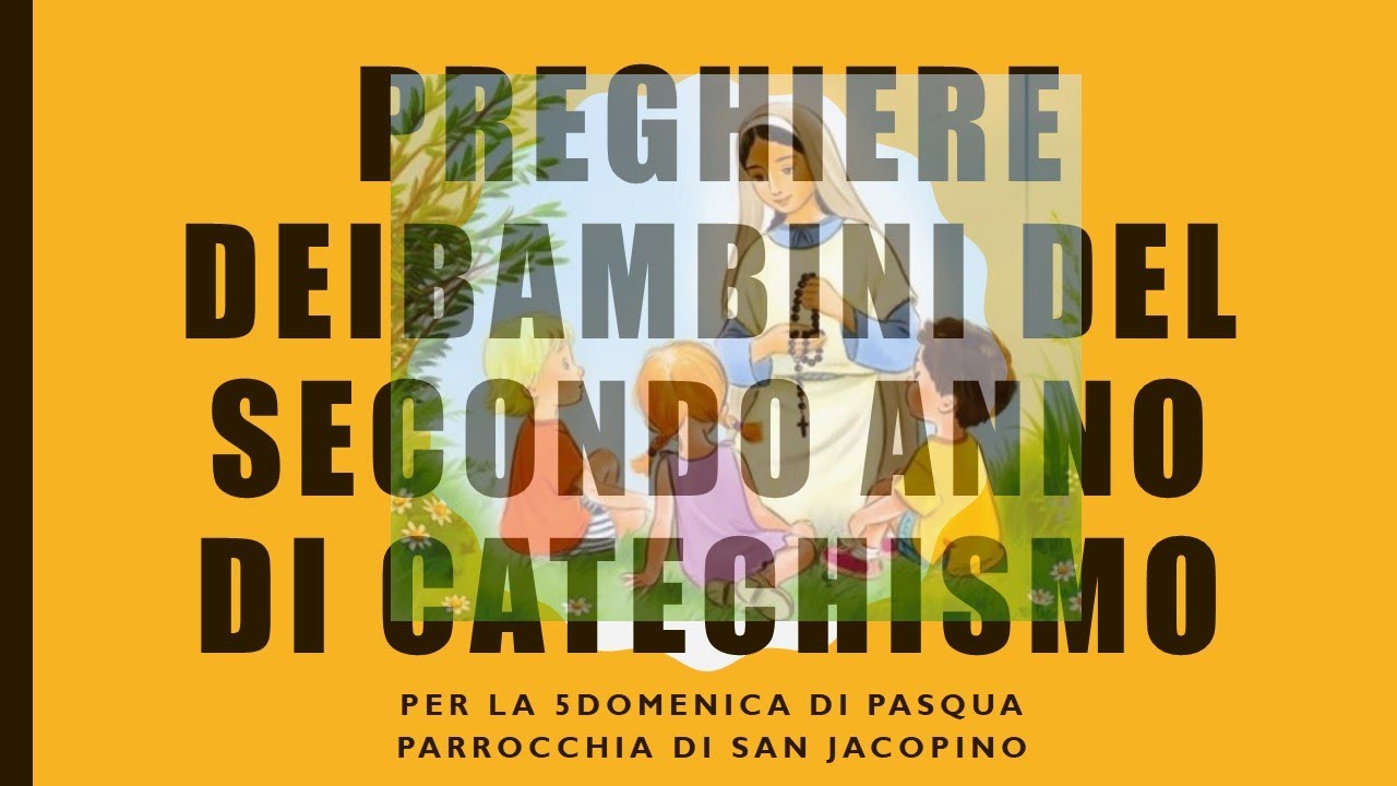 Preghiere dei bambini del secondo anno di Catechismo (4a Elem) - YouTube