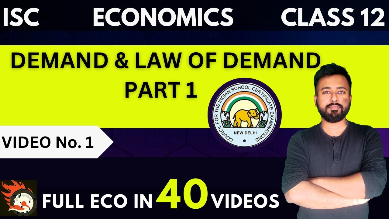 Demand Law Of Demand Part 1 ISC Economics Class 12 ISC 2024 demand-law-of-demand-part-1-isc-economics-class-12-isc-2024