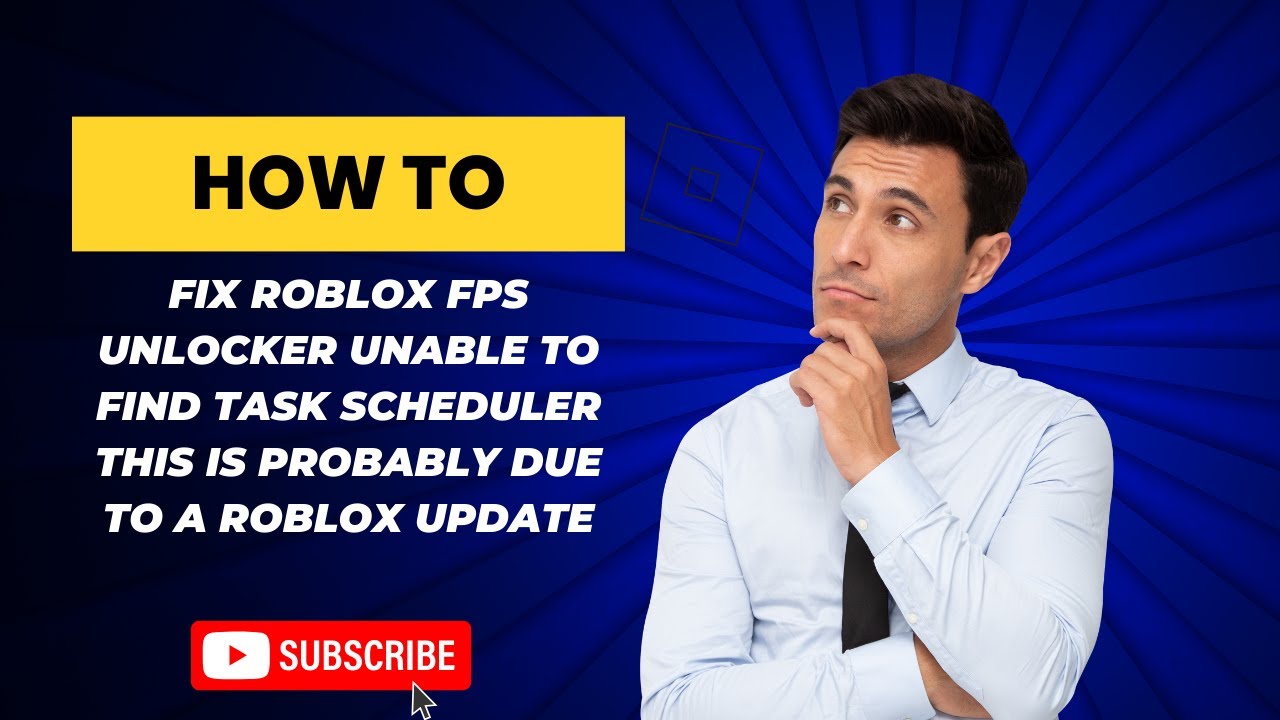 How to Fix Roblox FPS Unlocker Unable To Find Task Scheduler This Is ...