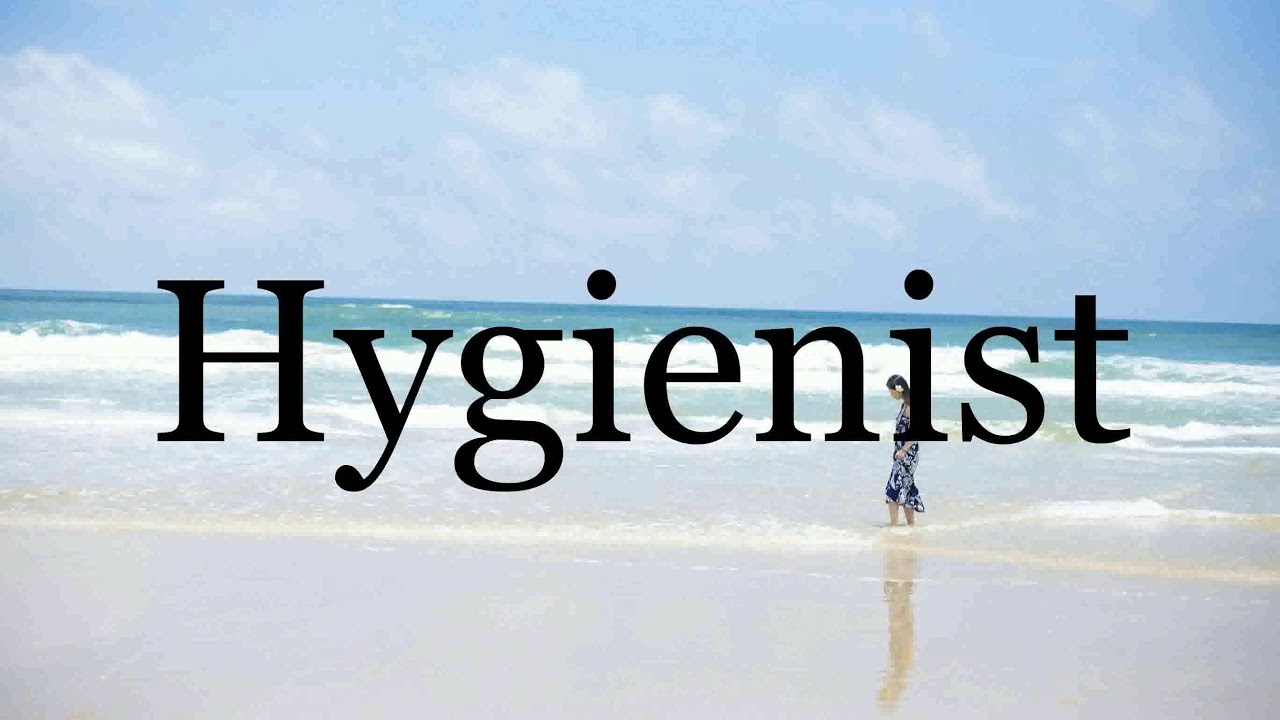 How To Pronounce Hygienist🌈🌈🌈🌈🌈🌈Pronunciation Of Hygienist - YouTube