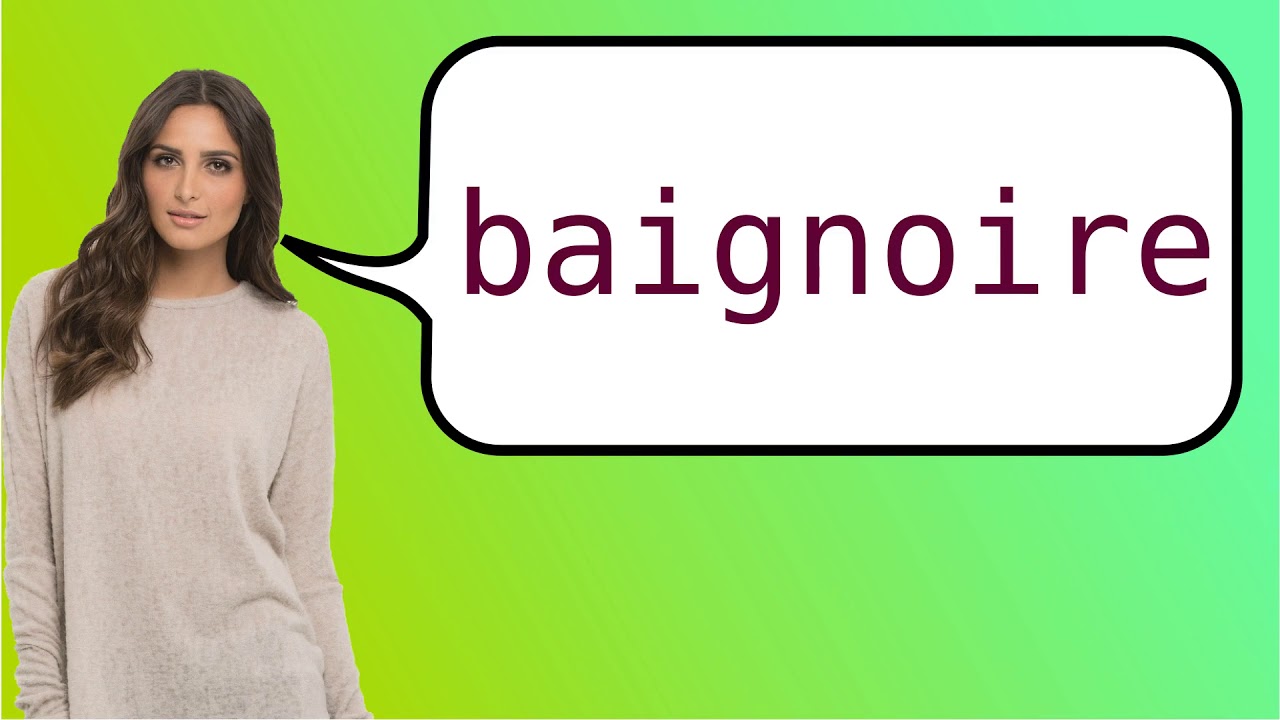 How to say 'tub' in French? - YouTube