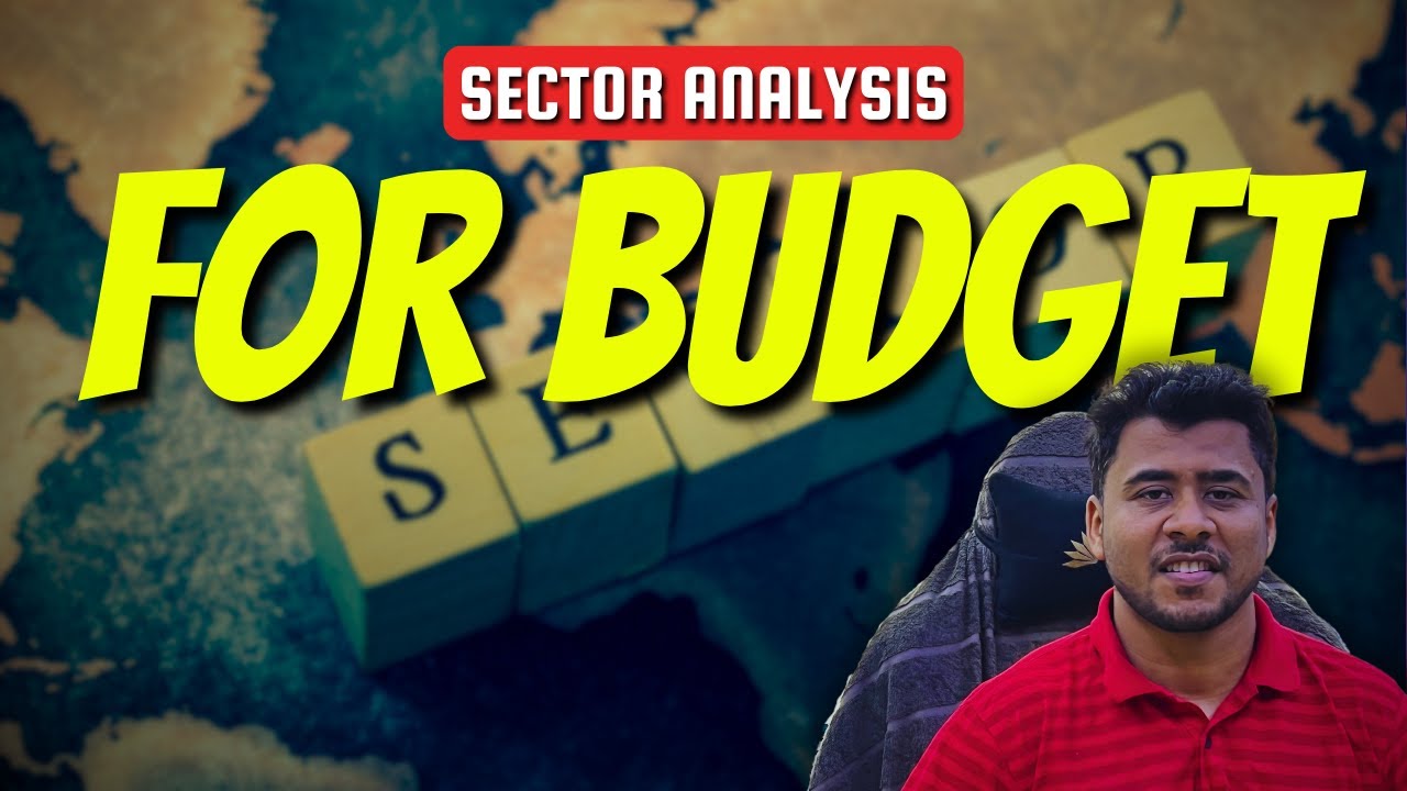 SECTOR ANALYSIS FOR BUDGET | TRADE WITH BHUSHAN - YouTube