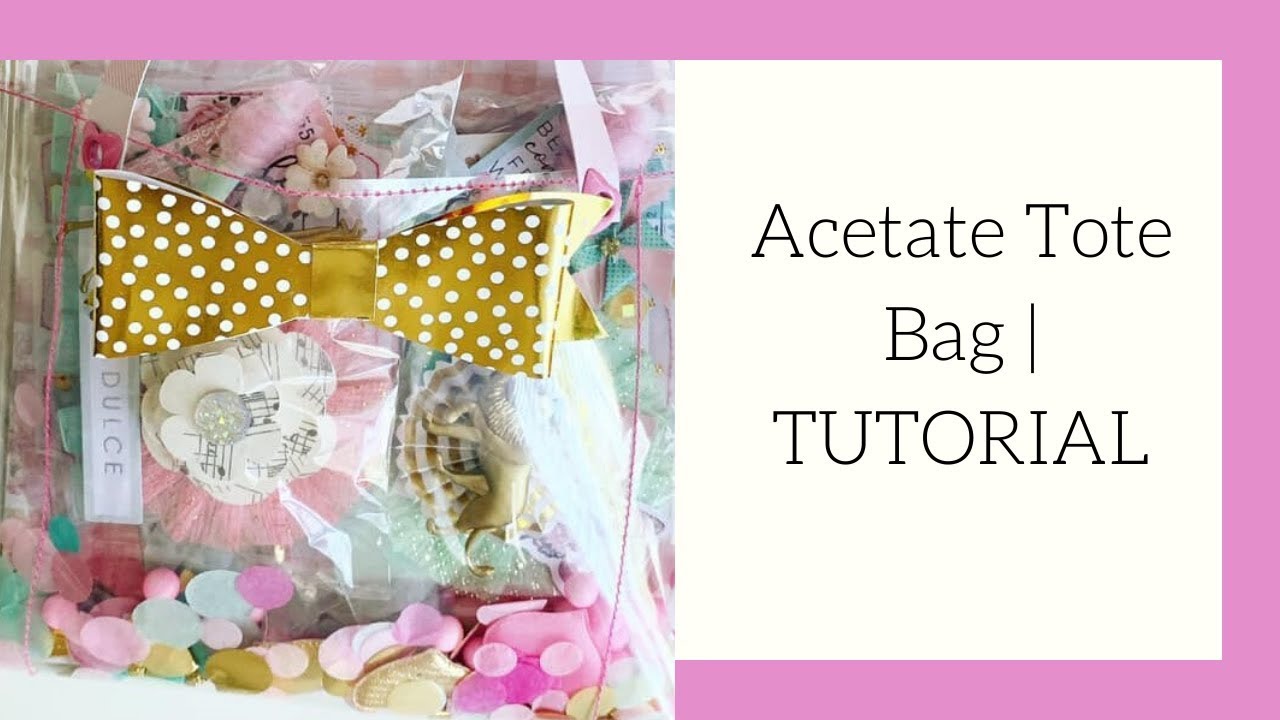 Acetate Tote Bag | TUTORIAL - YouTube