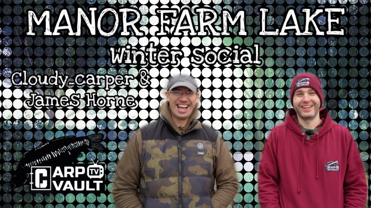 Carp Fishing - Carp Vault TV - Cloudy_Carper & James Horne on Manor ...