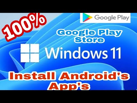 How to Install Google Play Store in Windows 11|| Install Android Apps ...