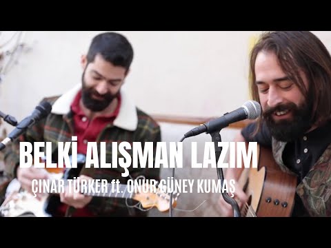 Çınar Türker ft. Onur Güney Kumaş - Belki Alışman Lazım / Duman Cover