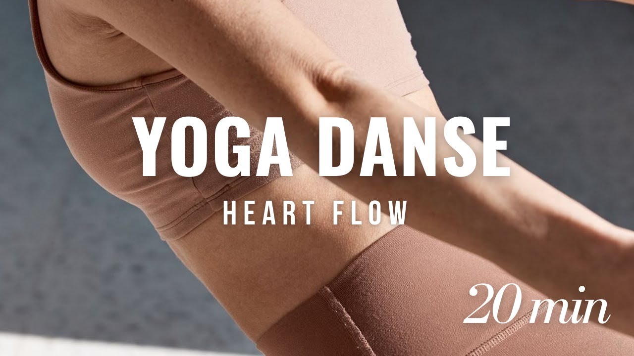 YOGA DANSE ⌇ Heart Flow 20min - Niveau Débutant-Interm - YouTube