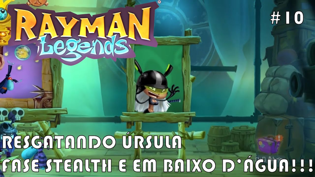 RAYMAN LEGENDS #10 - RESGATANDO ÚRSULA, FASE STEALTH EM BAIXO D'ÁGUA ...